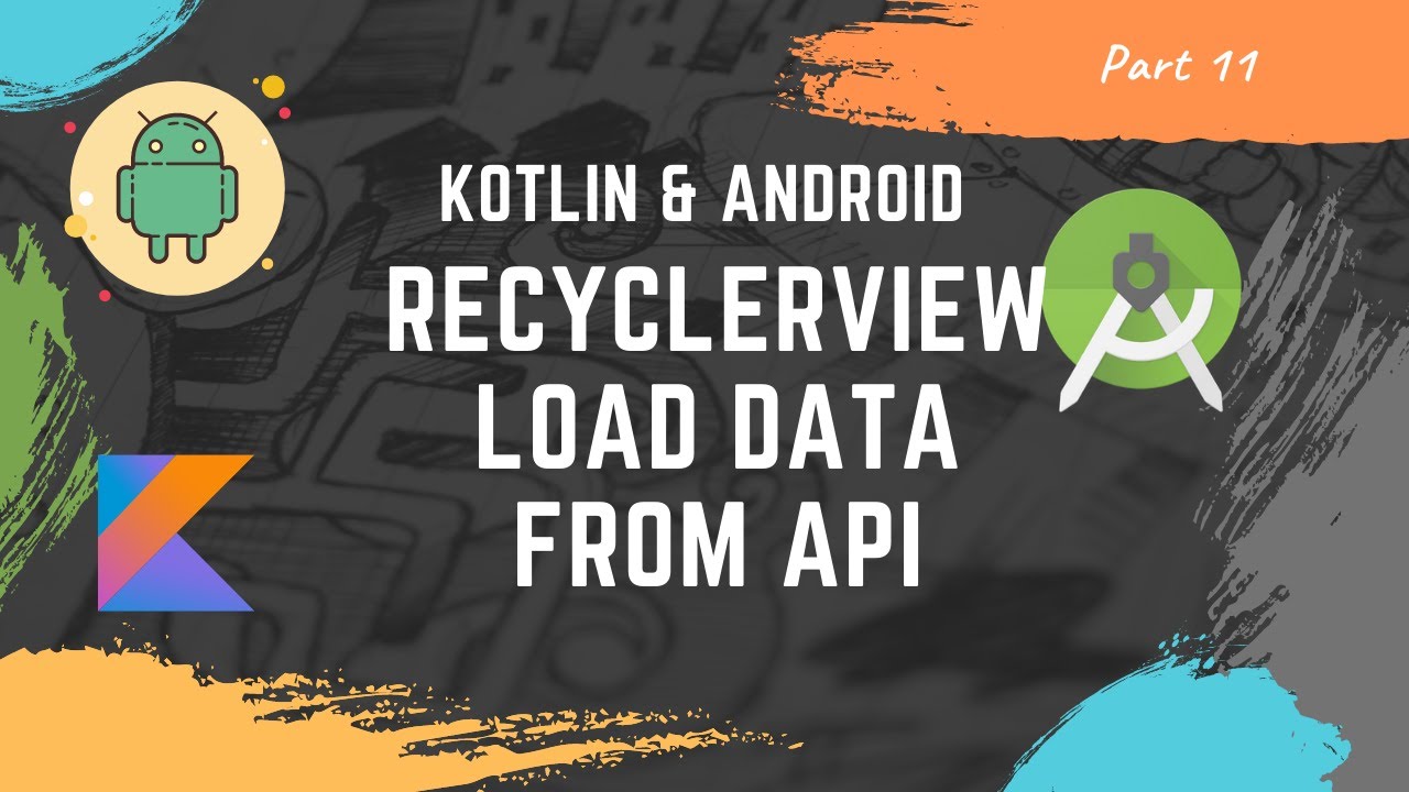 Part 11 Kotlin Android Tutorial For Beginners Recyclerview Complex
