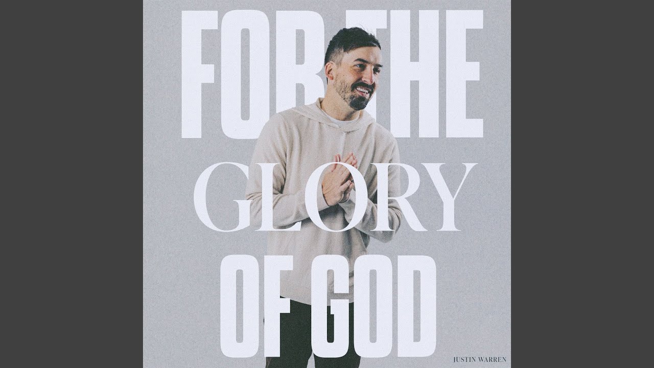 For The Glory Of God Youtube Music