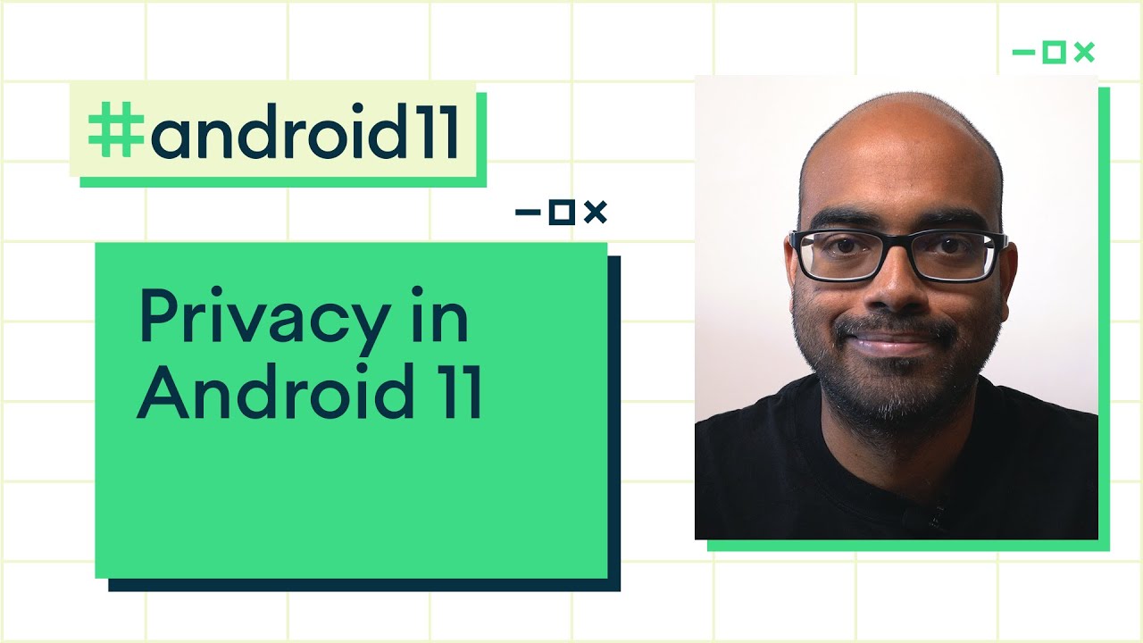 All Things Privacy In Android 11 Youtube