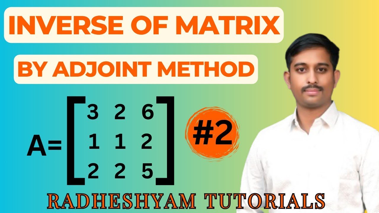 Matrix Inverse By Adjoint Method Part 2 Class 12 Radheshyam