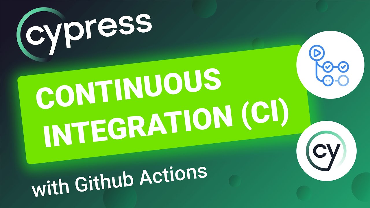 Cypress With Continuous Integration Ci Using Github Actions Dashboard