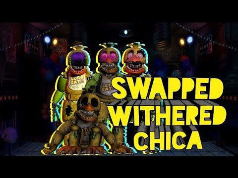 Fnaf Speed Edit Swapped Withered Chica Youtube