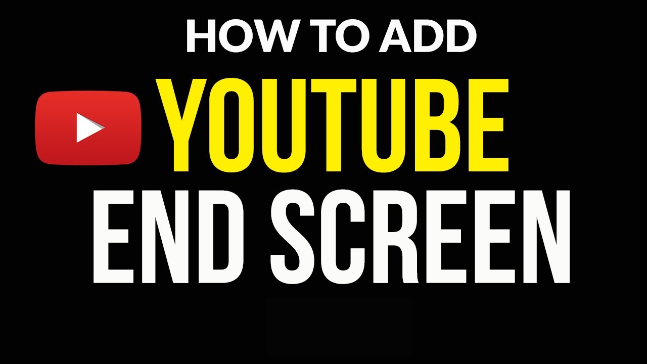 How To Add An End Screen To A Youtube Video From Start To Finish