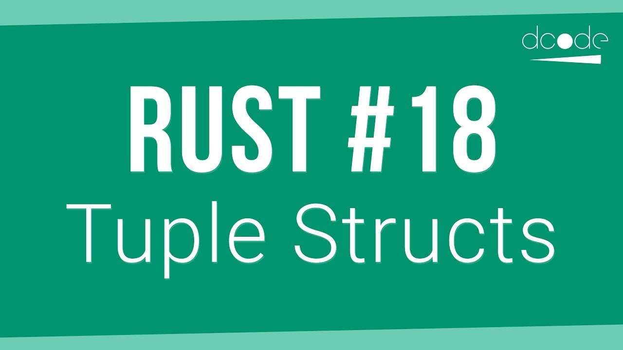 Rust Programming Tutorial 18 Tuple Structs Youtube