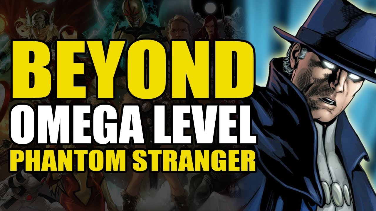 Beyond Omega Level Phantom Stranger Comics Explained Youtube