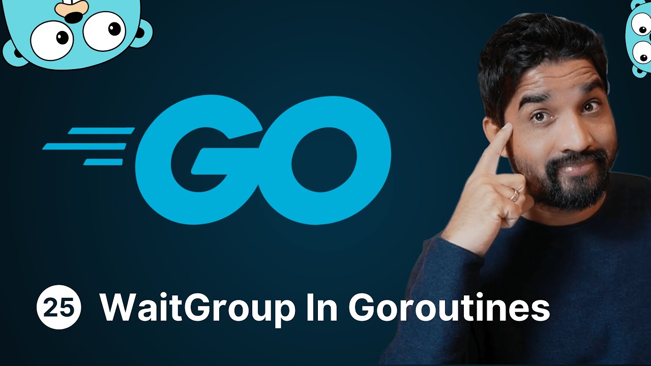 Golang Tutorial Waitgroup In Goroutines 25 Youtube