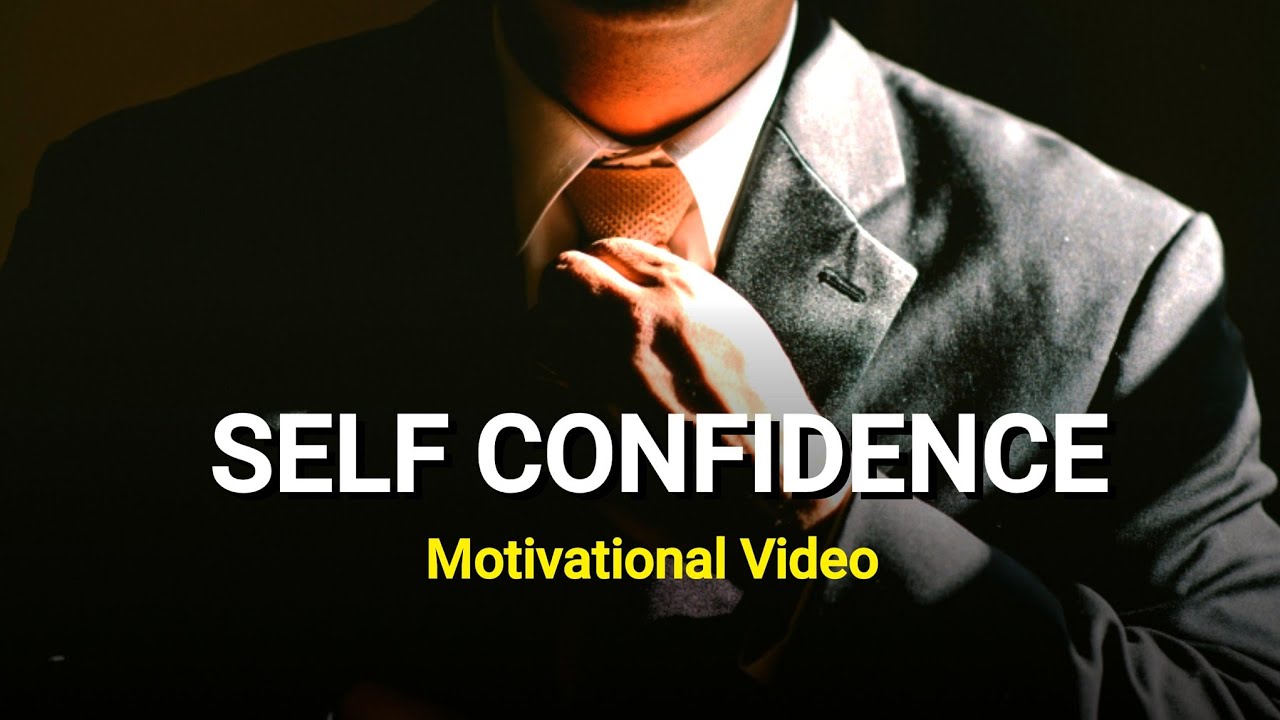 Self Confidence Motivational Video For Success Youtube