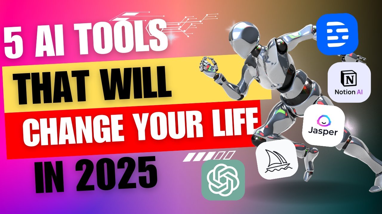 5 Ai Tools That Will Change Your Life 2025 Youtube