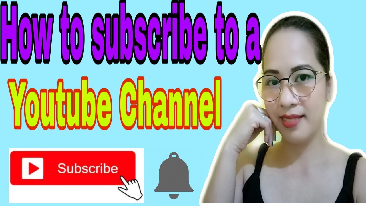 How To Subscribe To A Channel Youtube