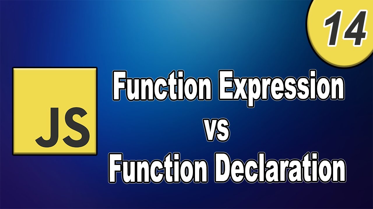 Function Declaration Vs Function Expression In Javascript Youtube