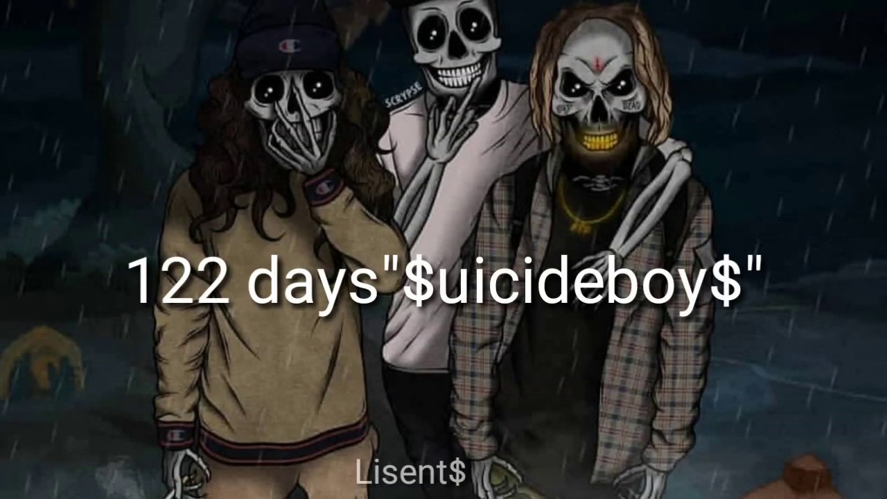 122 Days Uicideboy Lyrics Youtube