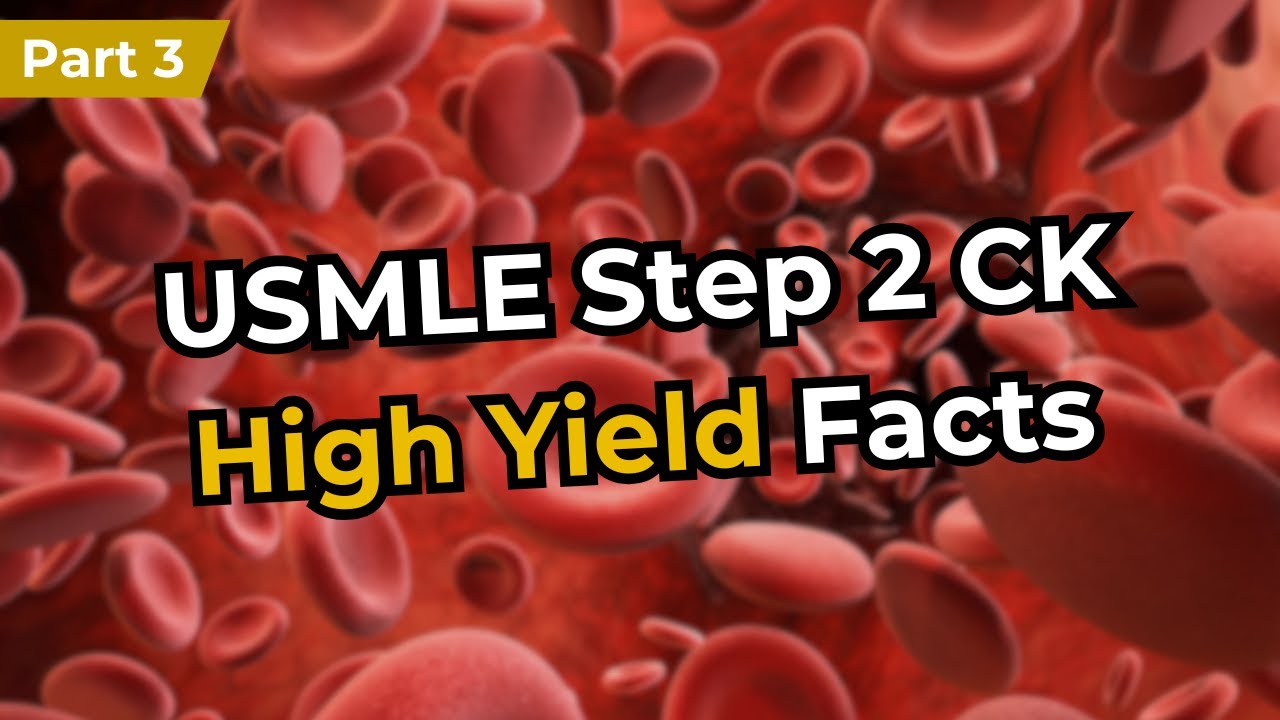 Usmle Step 2 Ck High Yield Facts Part 3 Youtube