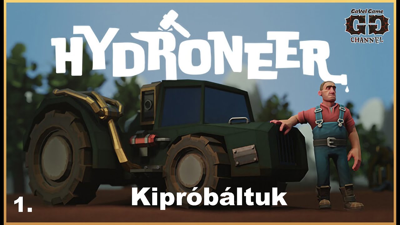Hydroneer Kipróbáltuk Hun Magyar Youtube