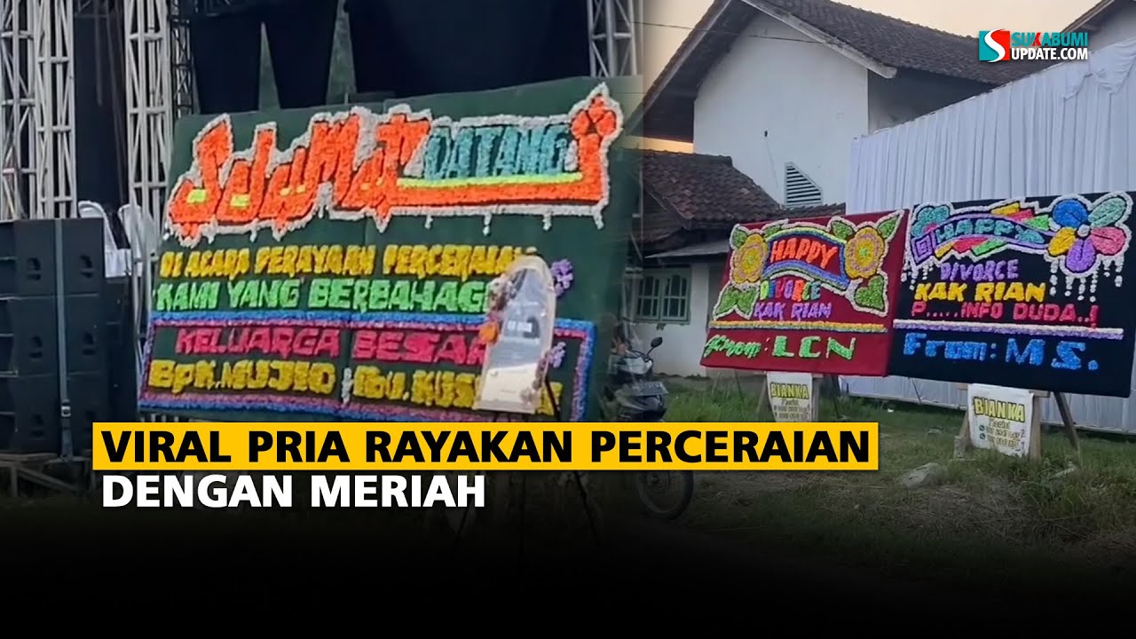 Viral Pria Rayakan Perceraian Dengan Meriah Sukabumi Update