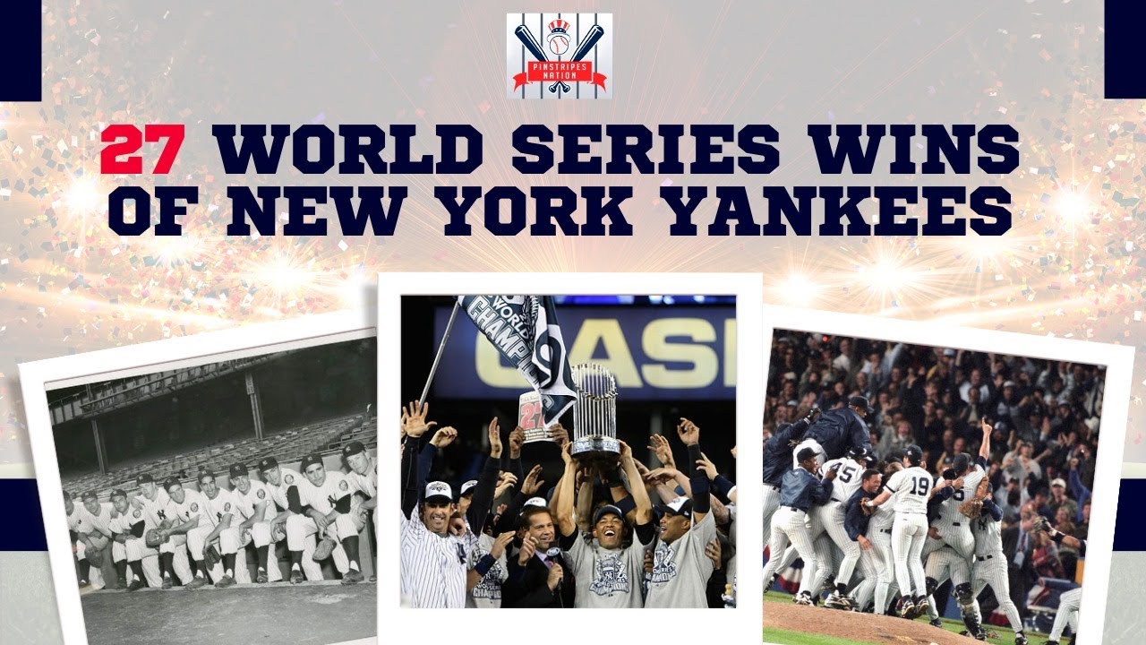 Yankees World Series Championships What Makes Each One Different