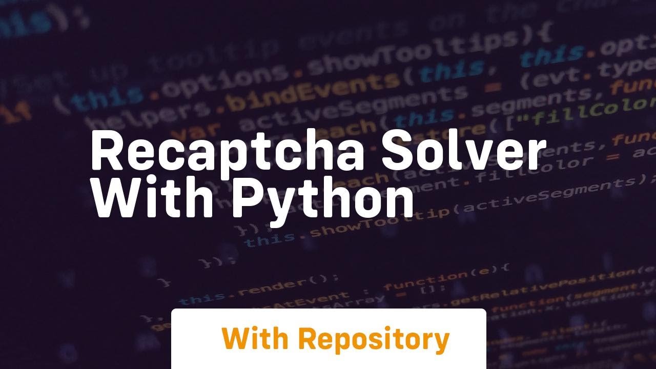 Recaptcha Solver With Python Youtube
