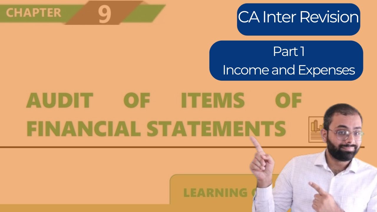 Ca Inter Audit Revision Ch 9 Audit Of Items Of Financial Statements