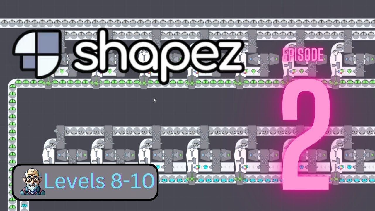Shapez Levels 8 10 Ep 2 Youtube