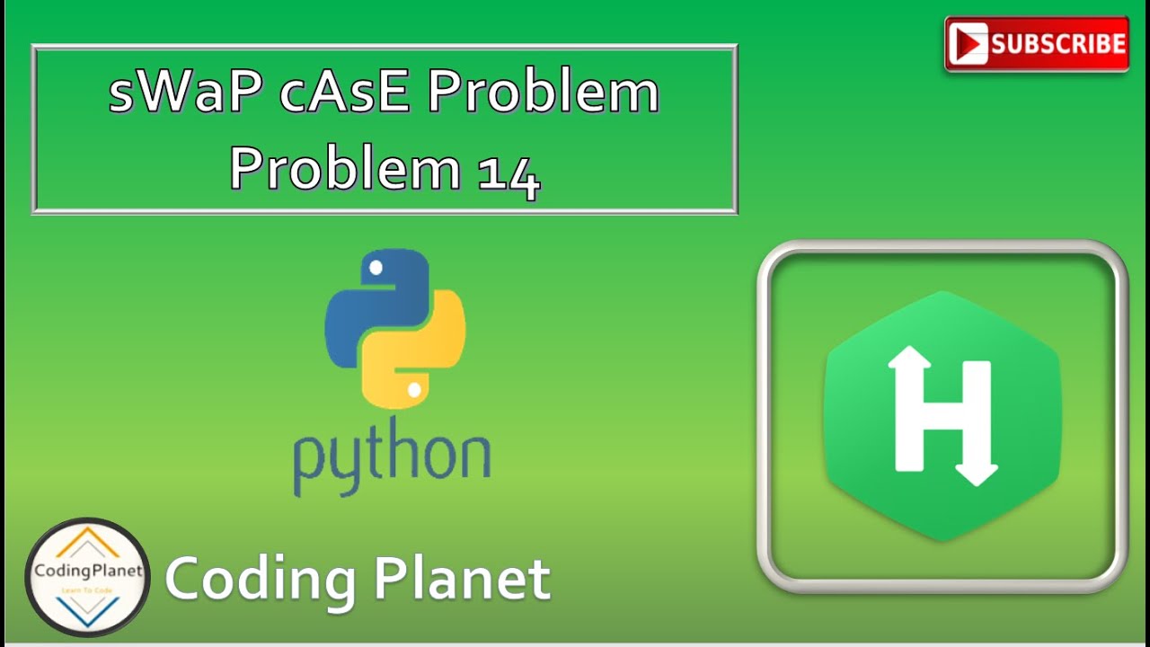 Python Challenge 14 Swap Case Problem Hackerrank Solution