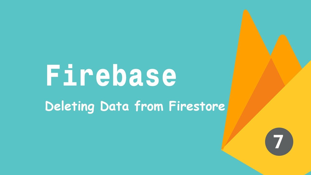 Firebase For Beginners 7 Deleting Data From Firestore Youtube