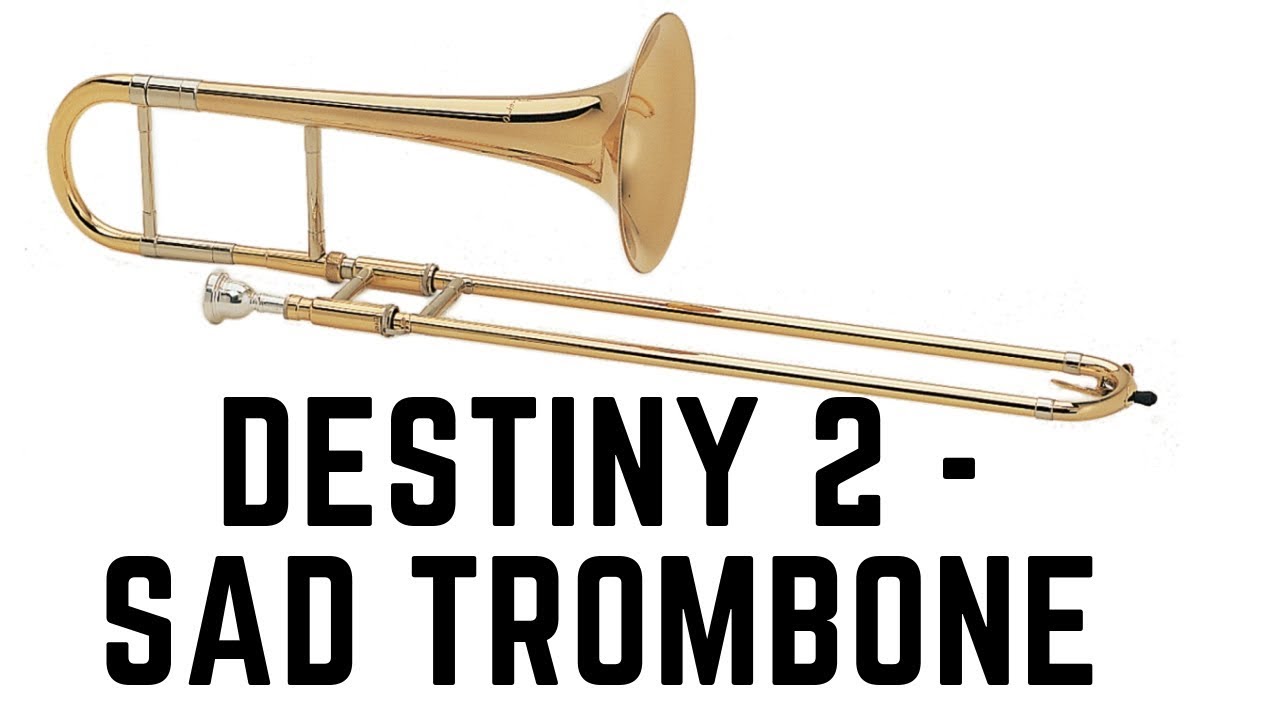 Destiny 2 Sad Trombone Youtube