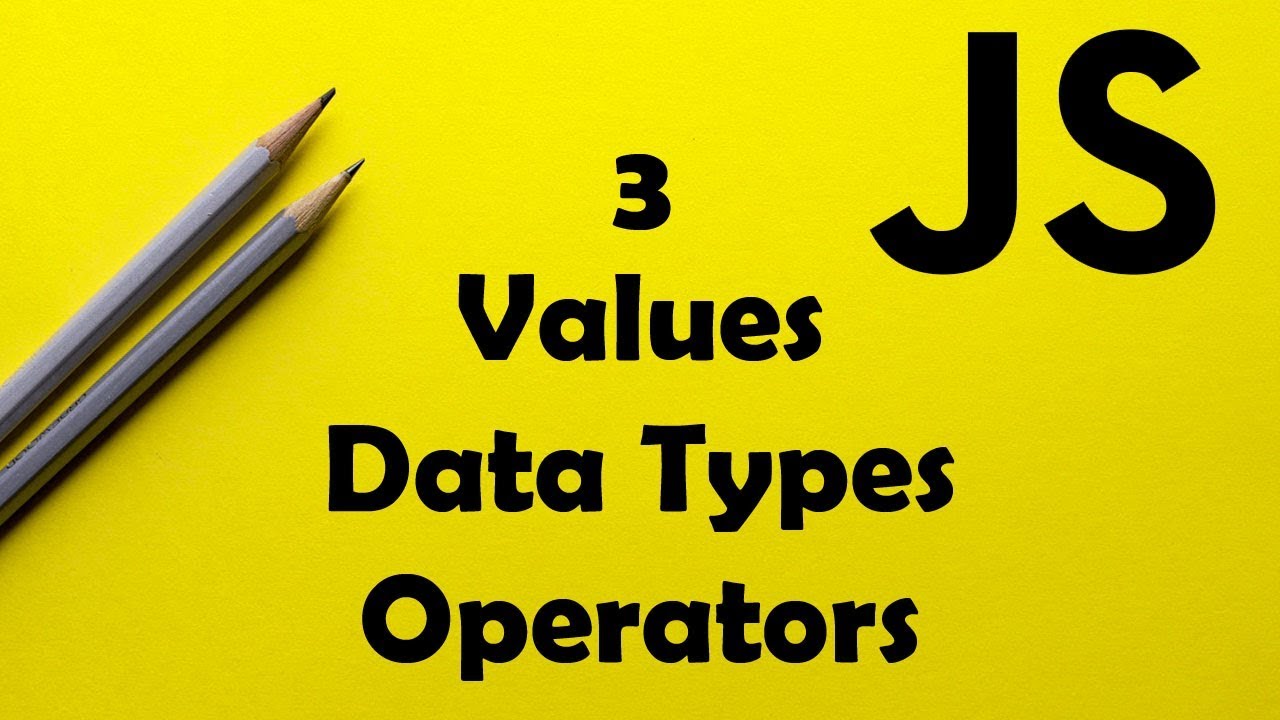 Javascript Value Data Types Operators Youtube