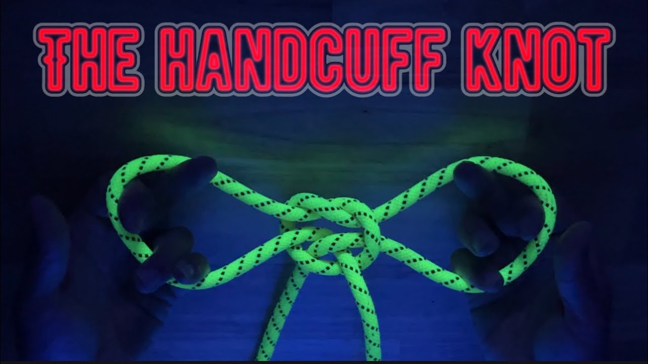 Handcuff Knot Step By Step At Lynn Walker Blog