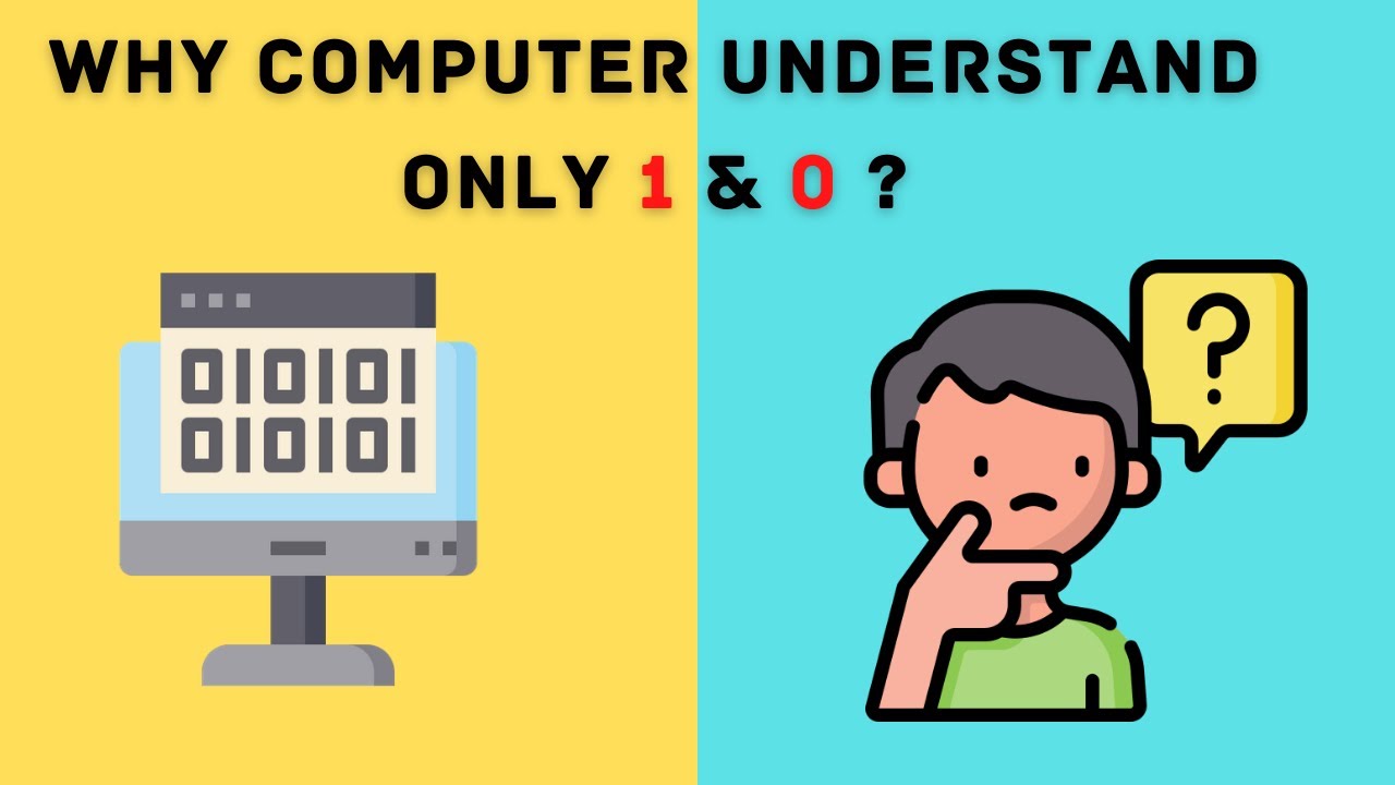 Why Computer Understand Only 1 0 Binary Youtube