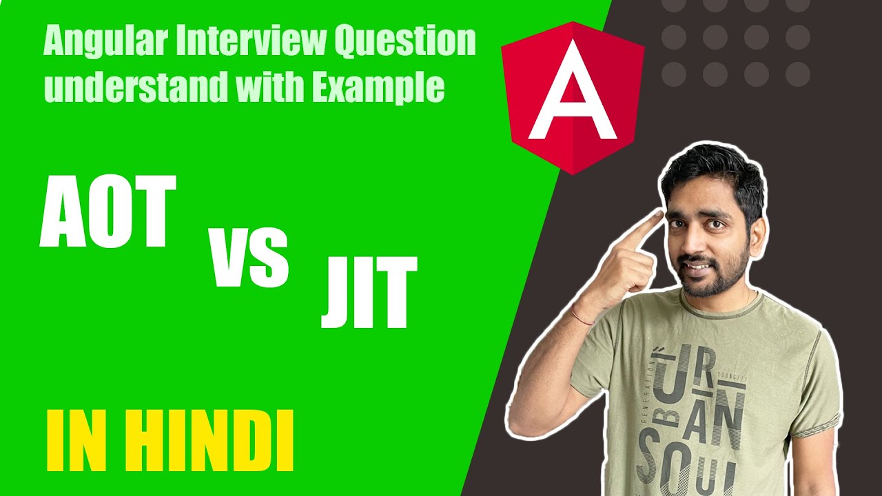 Hindi Jit Vs Aot Learn For Angular Interviews Youtube