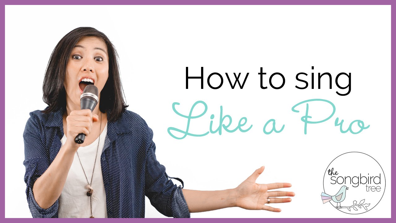 Singing Tutorial How To Sing Like A Pro Youtube