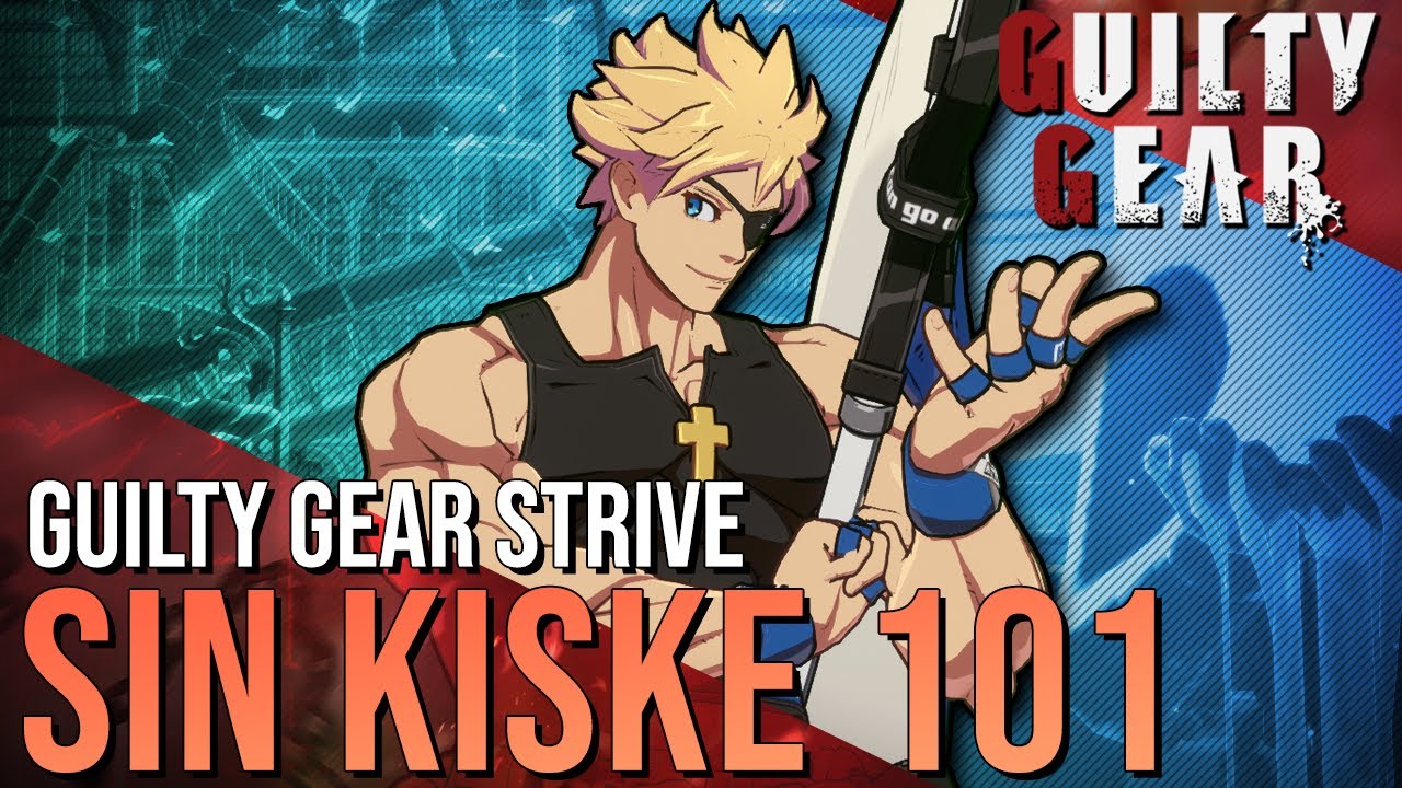Sin 101 Strategy Combos Overview And Advanced Tips Guilty Gear