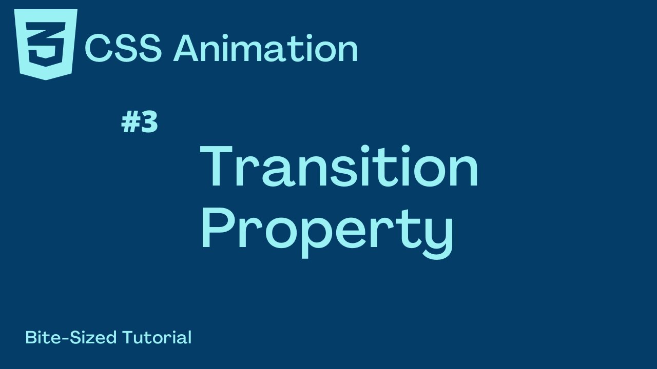 Css Animation Tutorial 3 Transition Property Bite Sized Tutorials