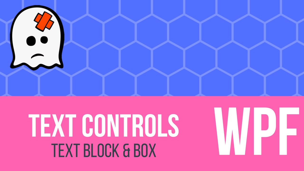 C Wpf Tutorial Text Block Text Box Youtube