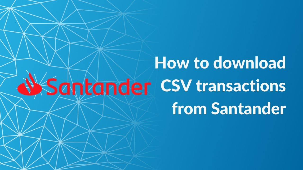 How To Download A Csv Bank Statement Using Santander Youtube