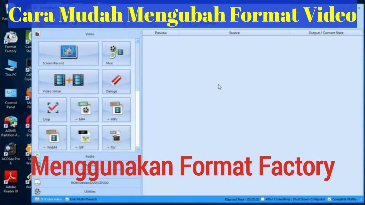 Cara Mudah Mengubah Format Video Menggunakan Format Factory Youtube
