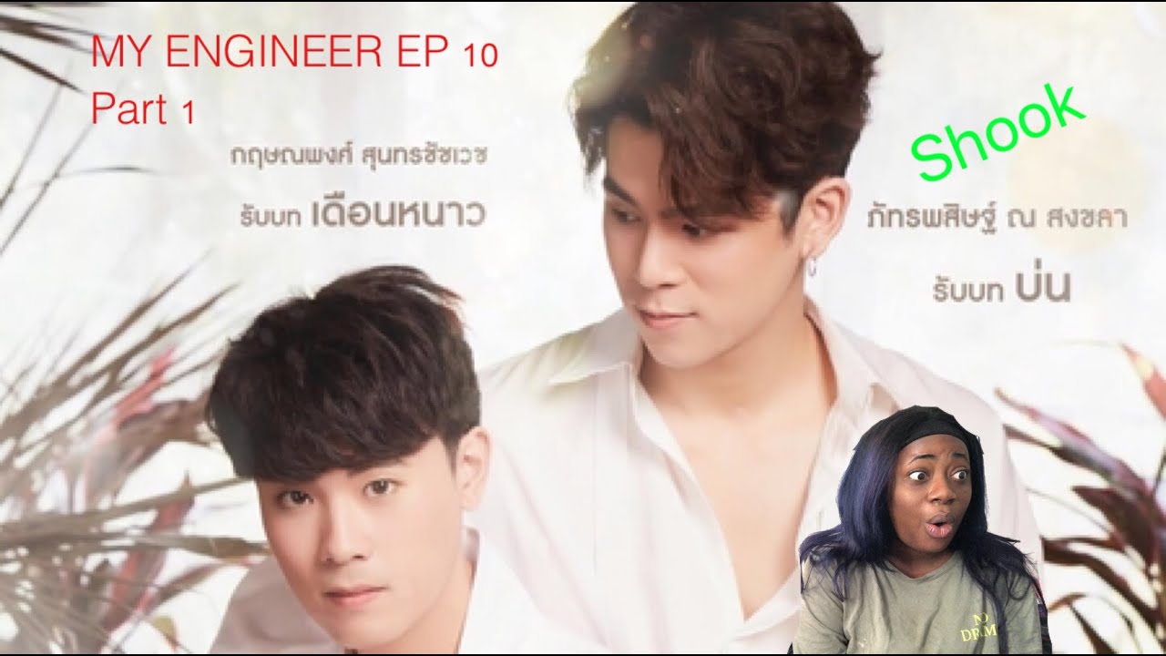My Engineer Ep 10 Part 1 Reaction Youtube