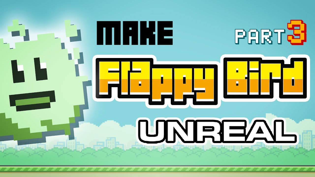 Make Flappy Bird In Unreal Engine With No Code Tutorial Part 3 3