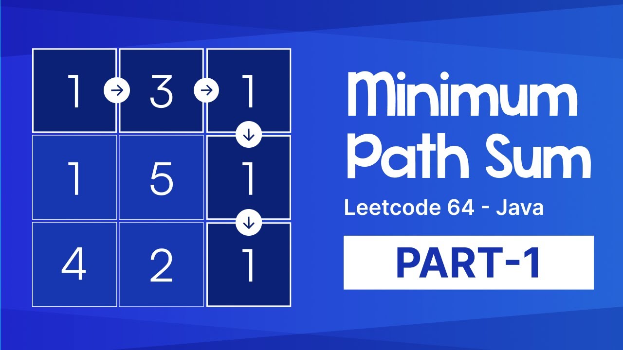 Minimum Path Sum Leetcode 64 Part 1 Java Youtube