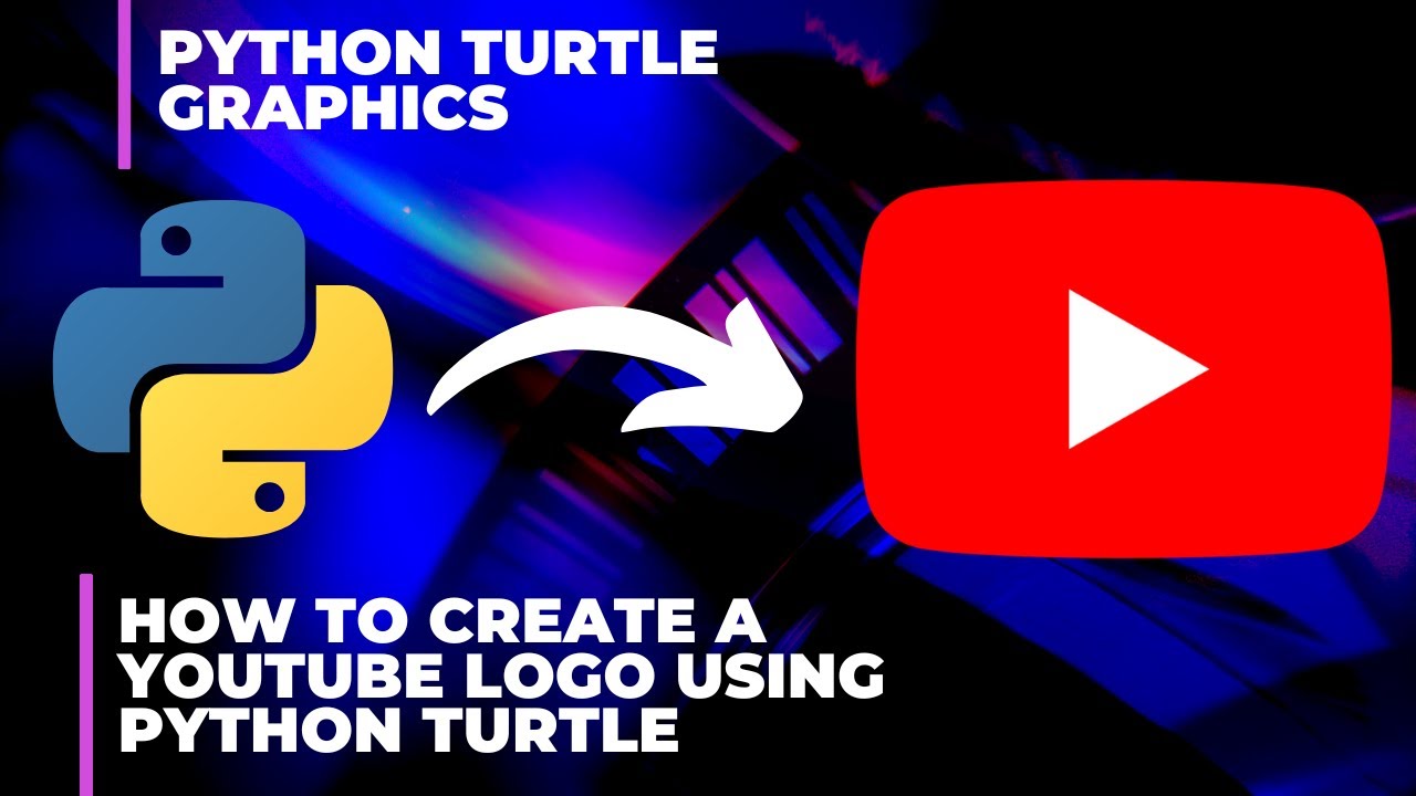 Python Turtle How To Create Youtube Logo Using Python Advance No