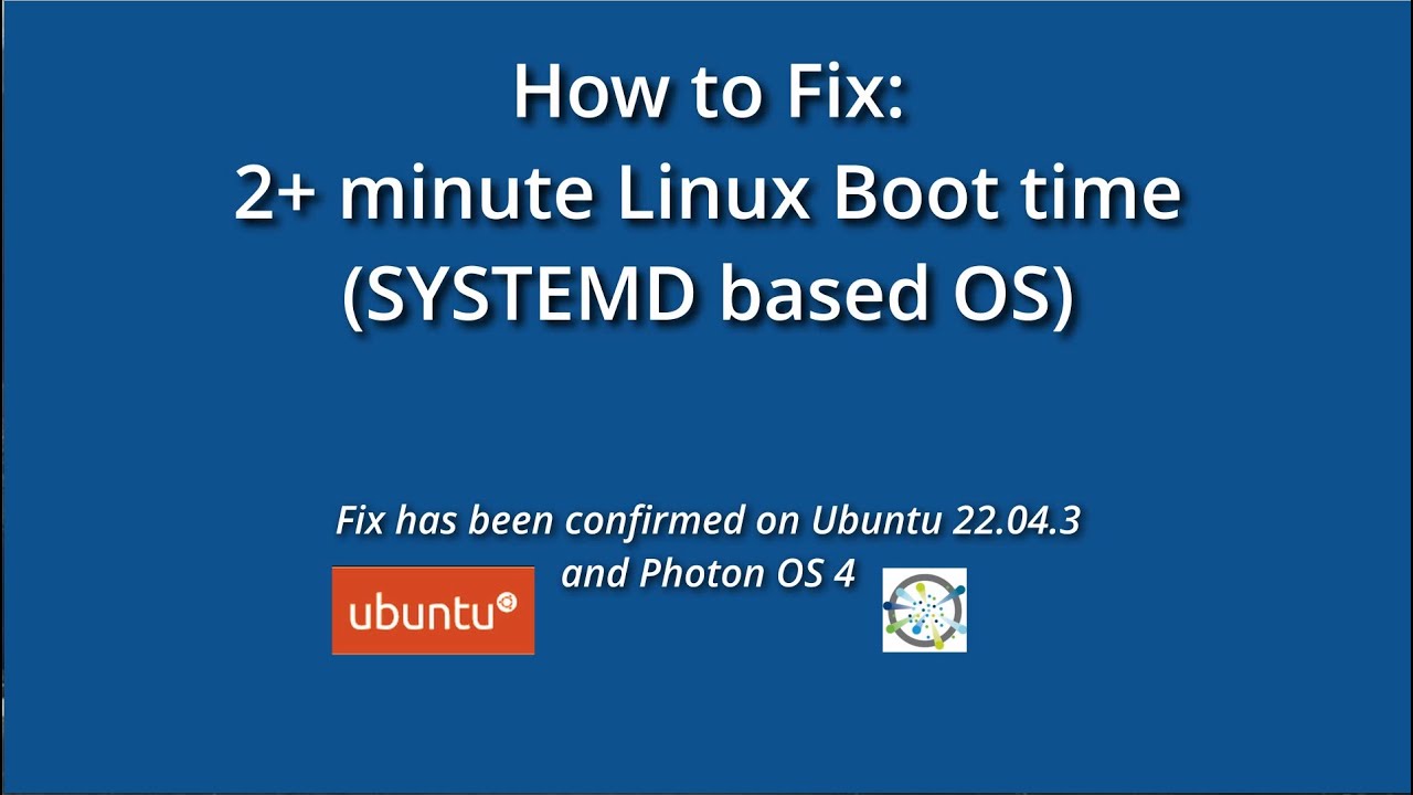 Linux Systemd Boot Time Over 2 Minutes How To Fix Ubuntu Photon Os