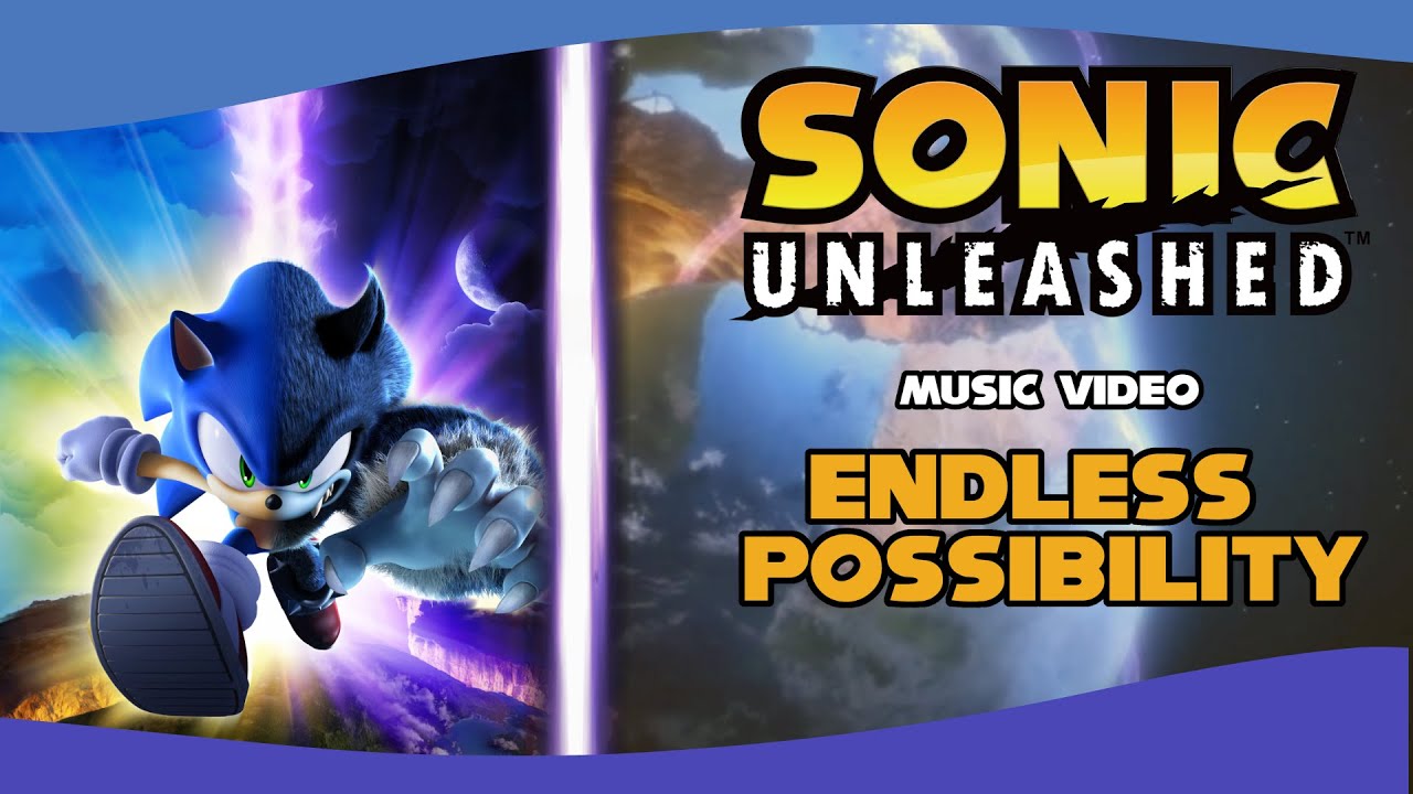 Sonic Unleashed Endless Possibility Music Video Youtube