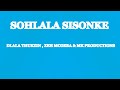 Sohlala Sisonke Mp3 Music & Mp4 video downloads