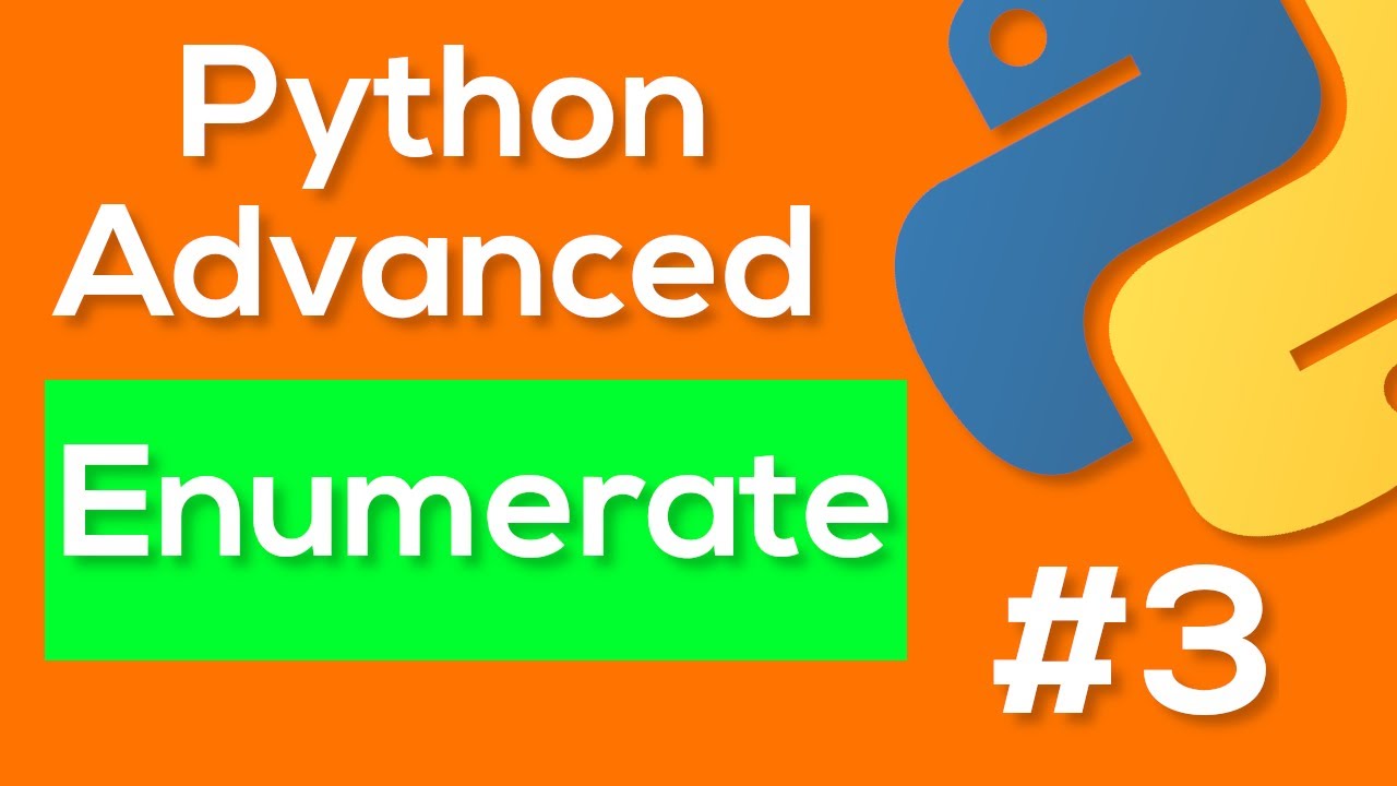 Python Enumerate Python Advanced Tutorial 3 Youtube