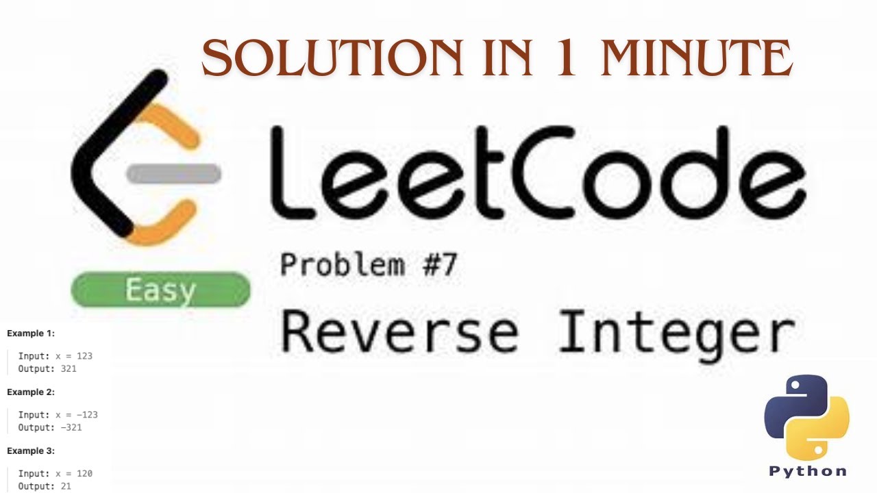 Leetcode Problem 7 Reverse Integer Reverse Integer Solution In