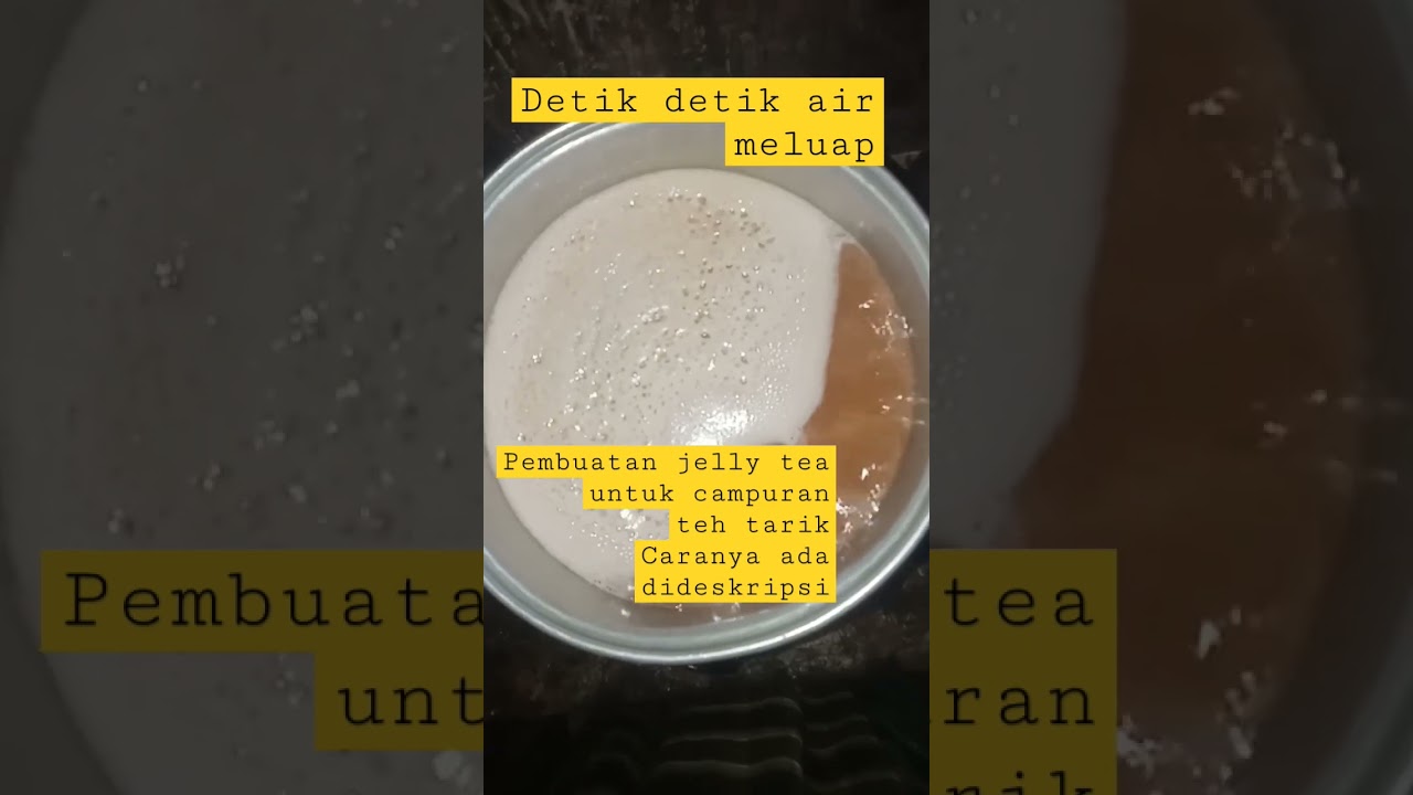 Proses Pembuatan Jelly Rasa Tea Campuran Teh Tarik Youtube