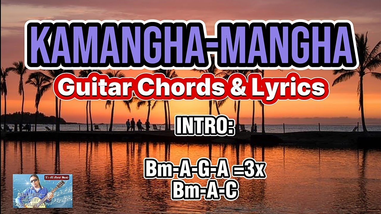 Kamangha Mangha Guitar Chords Lyrics Youtube