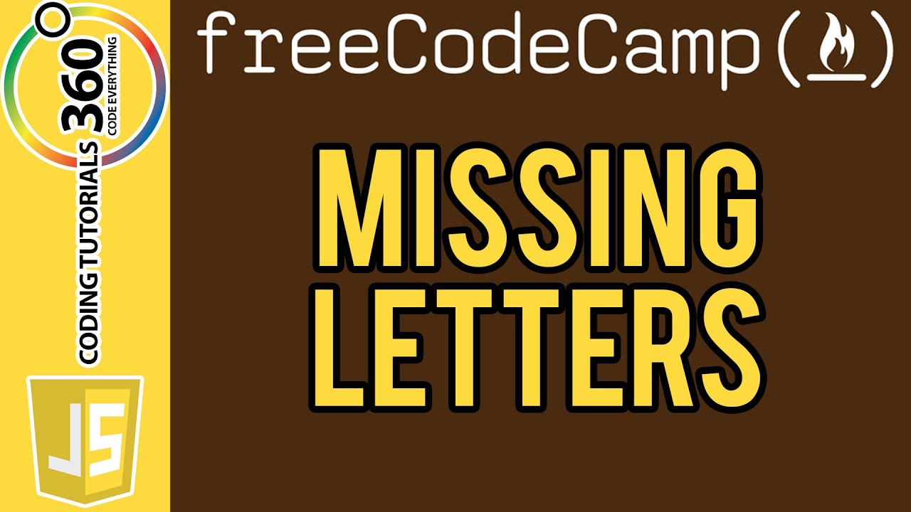Missing Letters Intermediate Algorithm Scripting Free Code Camp Youtube