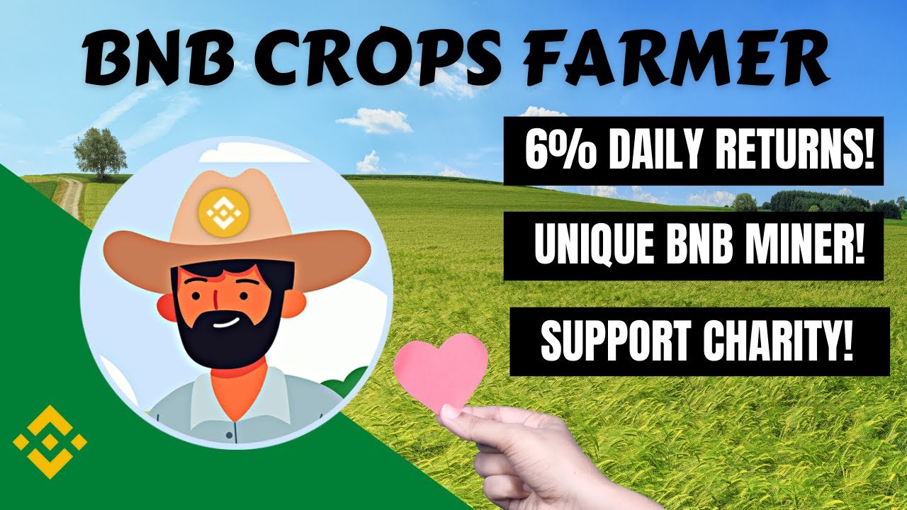 Bnb Crops Farmer Launches Earn Up To 6 Daily And Support Crypto Phil