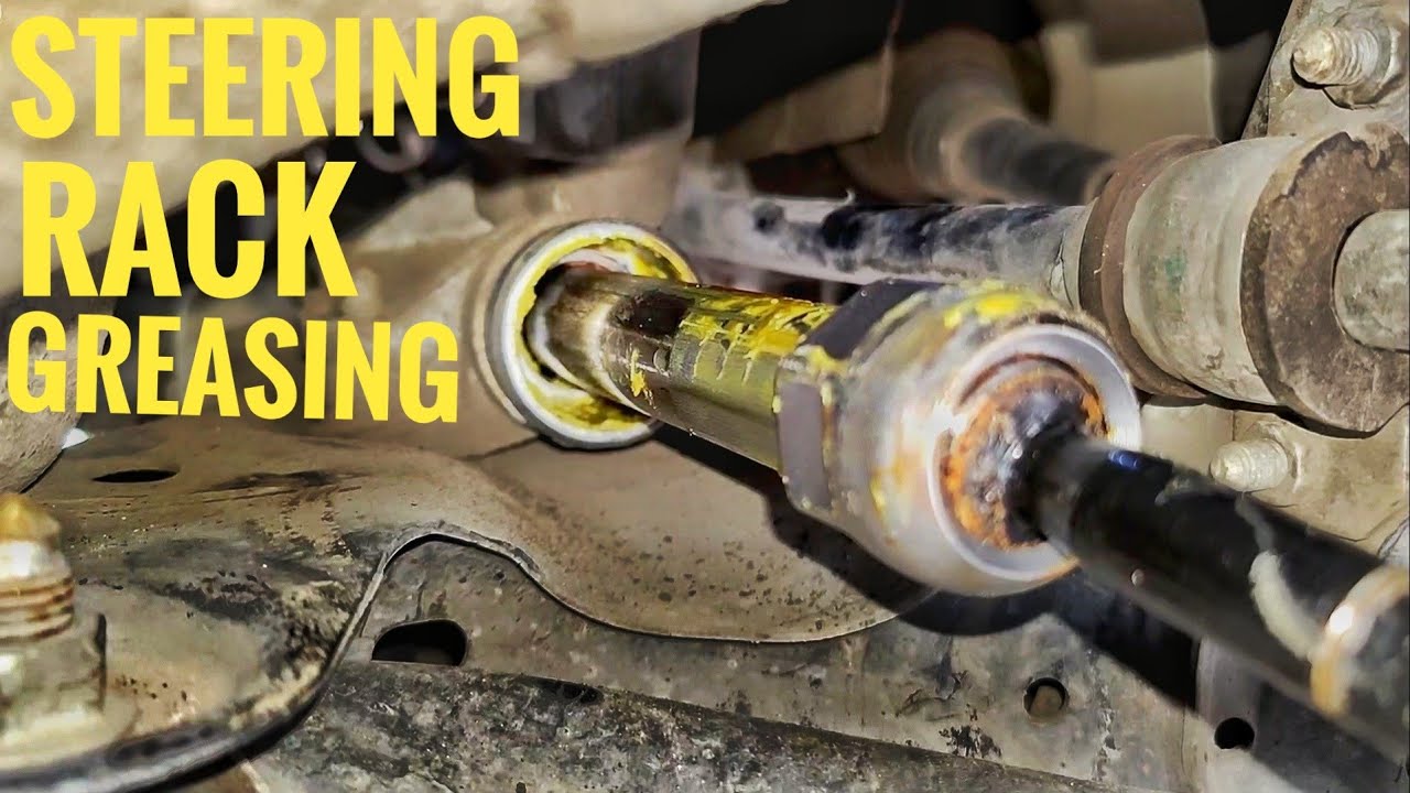 Steering Rack Lubrication Repair Greasing Pinion Hardness