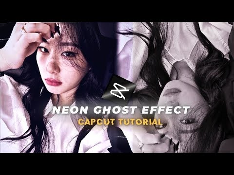 Neon Ghost Effect Capcut Tutorial Ghost Effect Tutorial Youtube